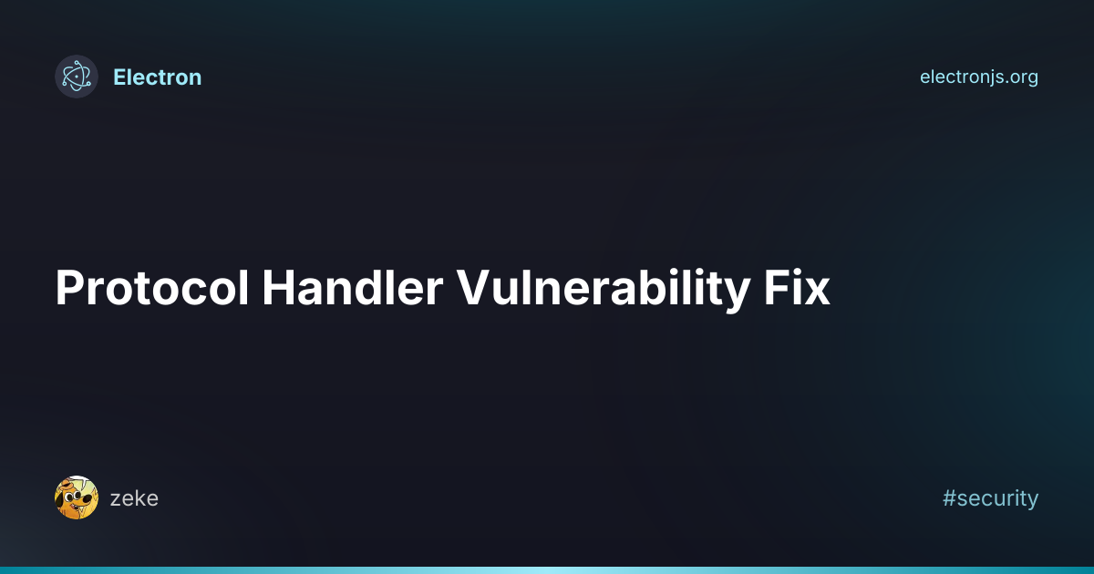 Protocol Handler Vulnerability Fix | Electron